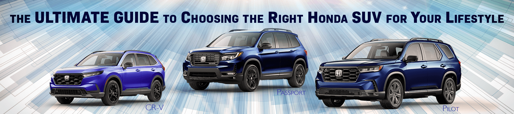 The Ultimate Guide to Choosing the Right Honda SUV for Your Lifestyle ...