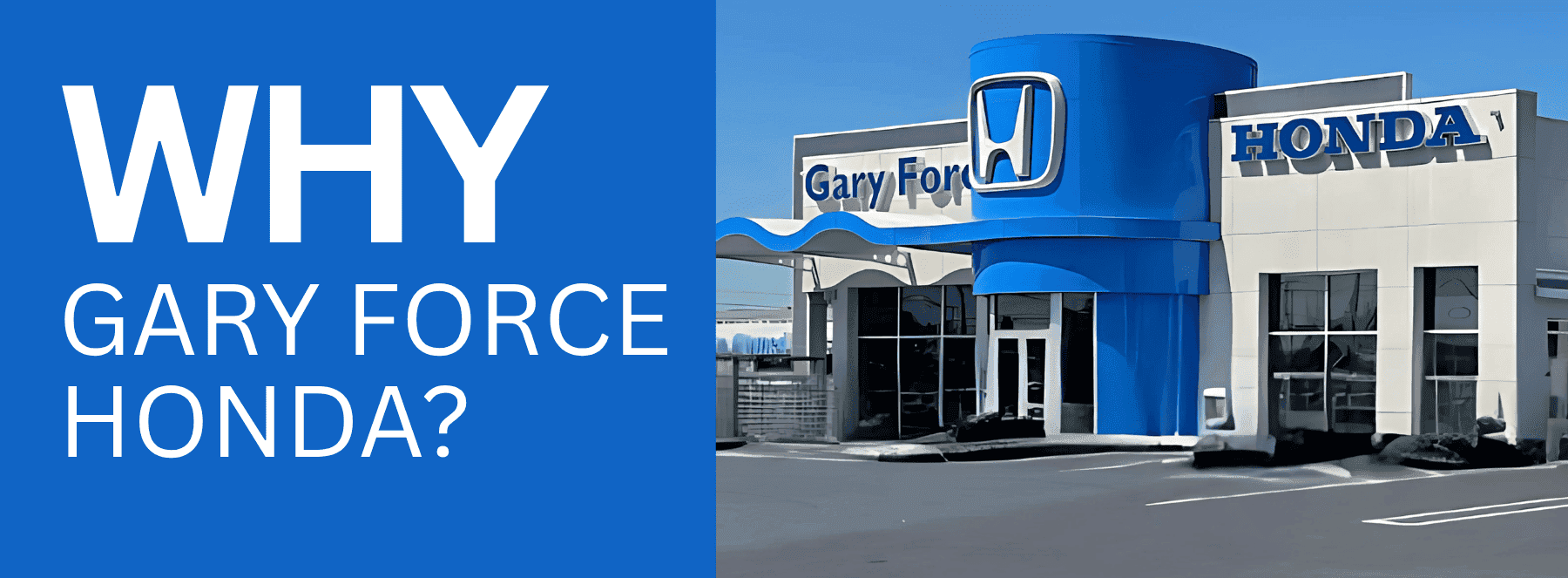 Why Choose Gary Force Honda? | Gary Force Honda