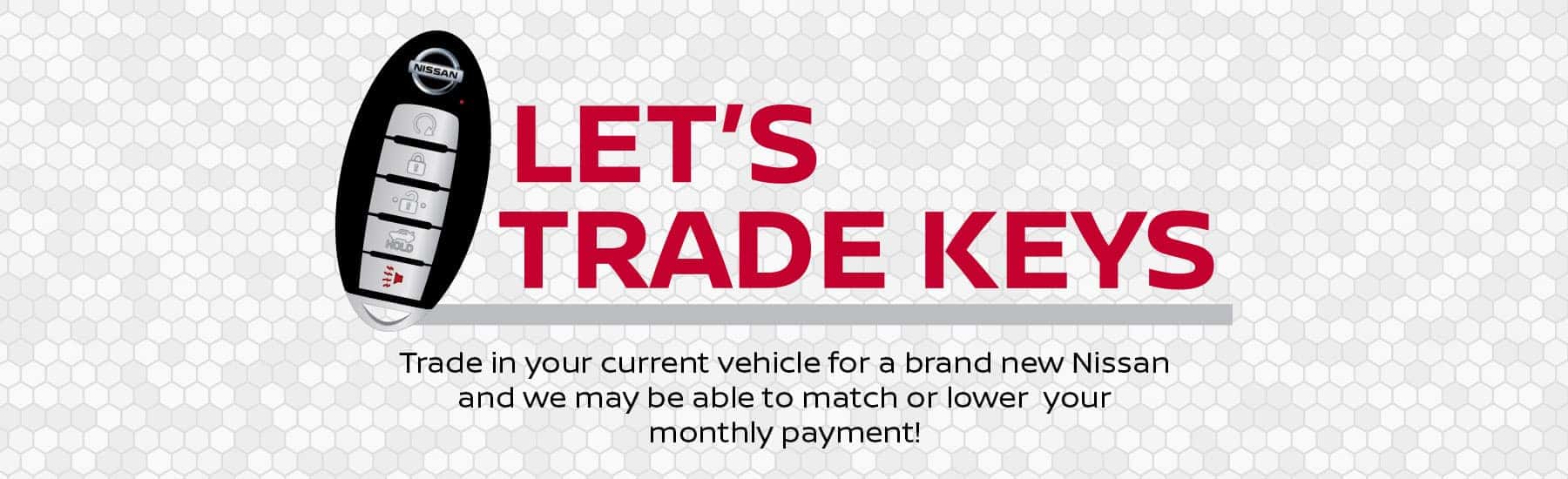 Let’s Trade Keys | Modern Nissan of Hickory